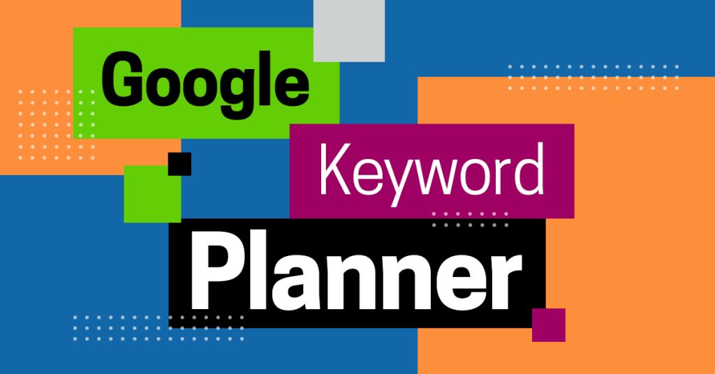Google Keyword Planner: The Ultimate Guide to Boosting Your SEO - The ...