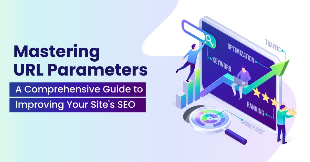 The Ultimate Guide to URL Parameters: Marketers and SEO, Don't Miss Out ... The Ultimate Guide to URL Parameters: Marketers and SEO, Don't Miss Out ...
